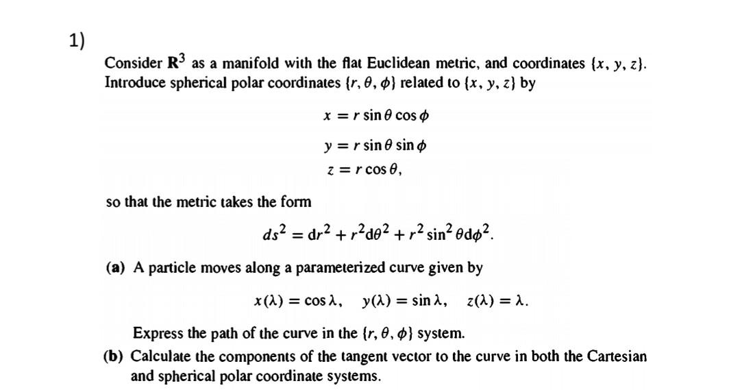 Solved Consider R3 as a manifold with the flat Euclidean | Chegg.com