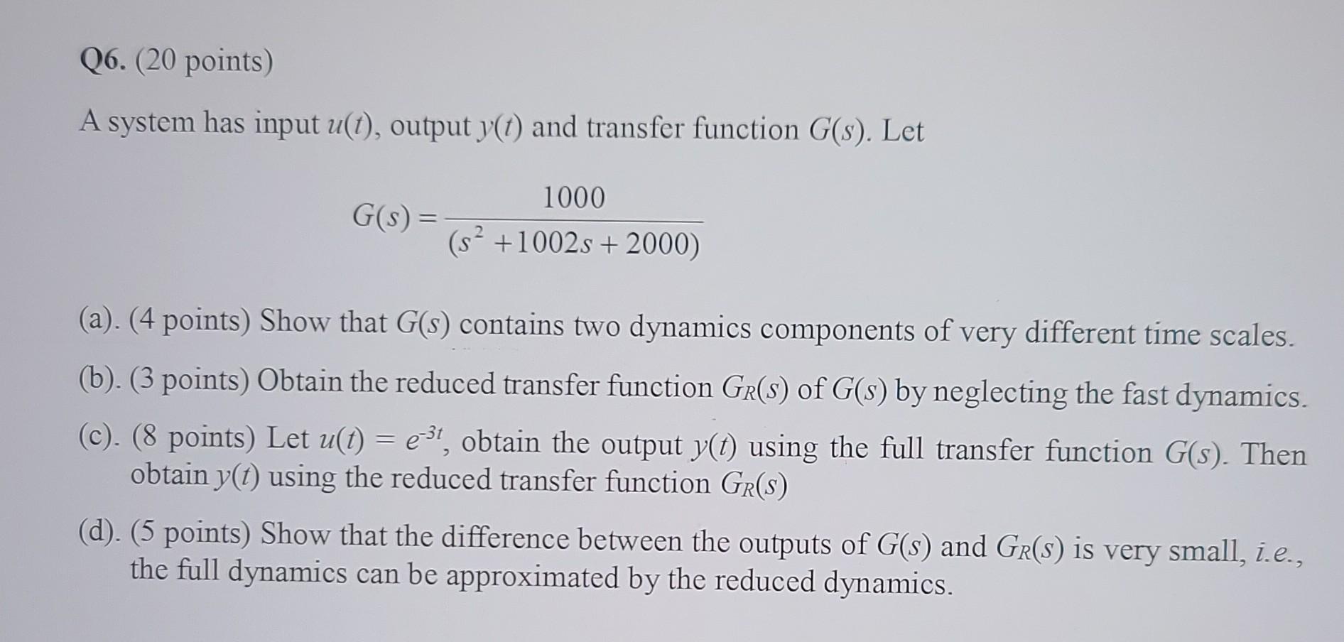 Solved A system has input u(t), output y(t) and transfer | Chegg.com