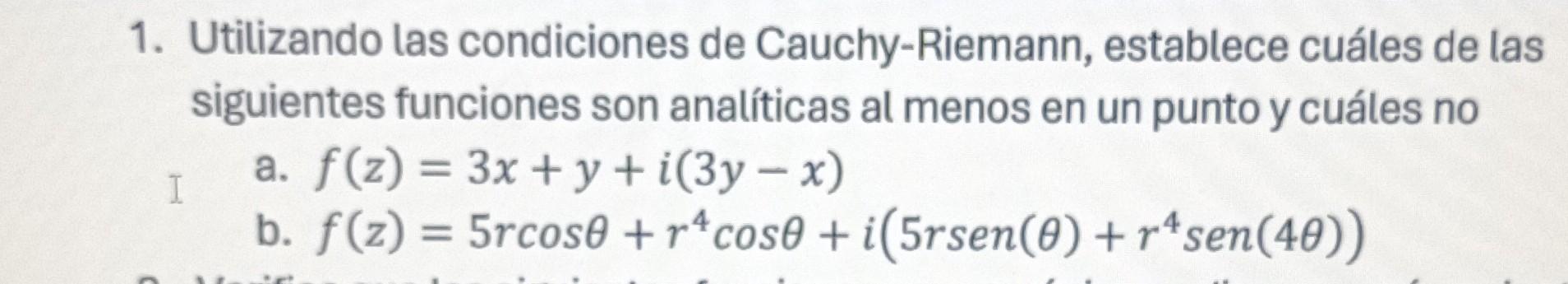 1. Utilizando las condiciones de Cauchy-Riemann, | Chegg.com