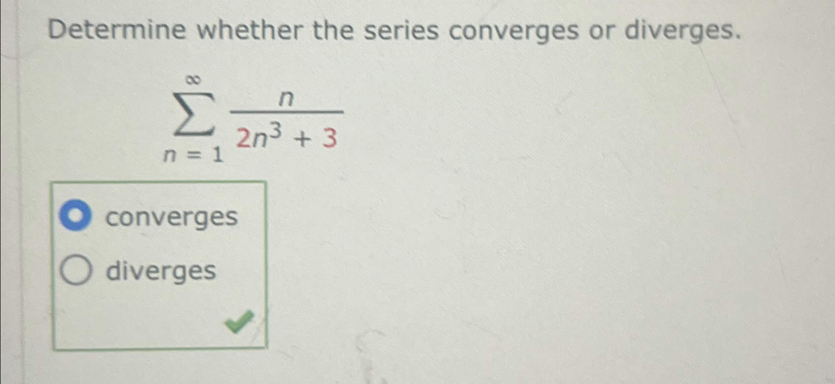 Solved Determine whether the series converges or | Chegg.com