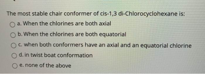 Solved The most stable chair conformer of cis-1,3 | Chegg.com