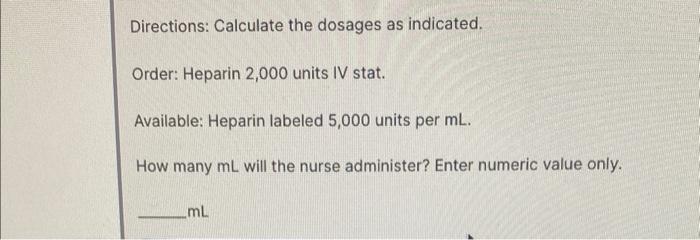 Solved Directions: Calculate the dosages as indicated. | Chegg.com