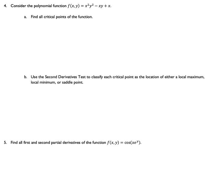 Solved 4. Consider the polynomial function f(x,y)=x2y2−xy+x. | Chegg.com