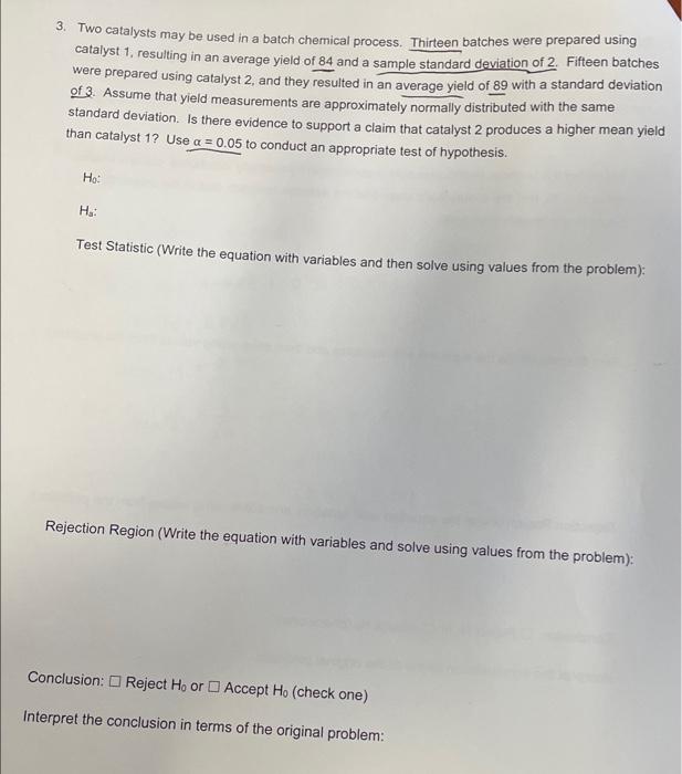 Solved 3. Two catalysts may be used in a batch chemical | Chegg.com