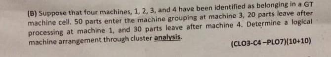 Solved (B) Suppose that four machines, 1,2,3, and 4 have | Chegg.com