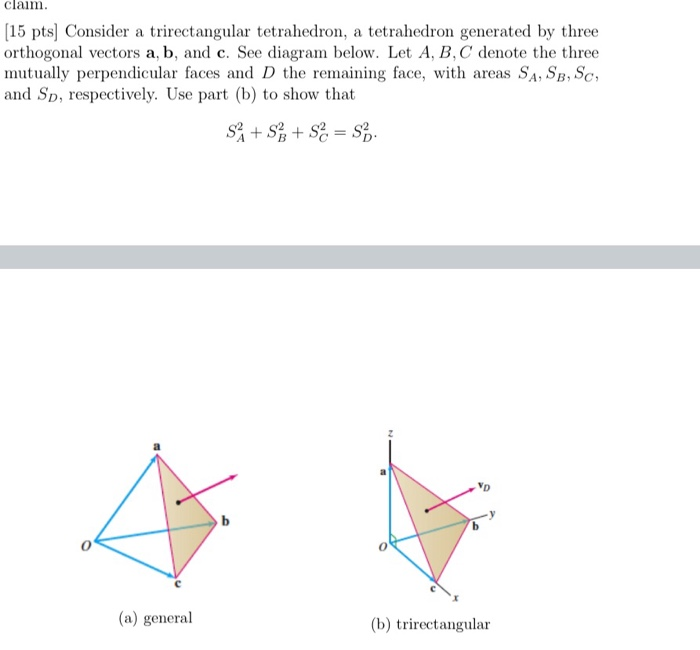 Solved claim. (15 pts) Consider a trirectangular | Chegg.com