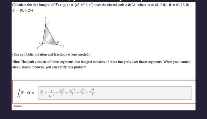 Solved Calculate the line integral of F(x,y,z)= ez,ex−y,ey | Chegg.com