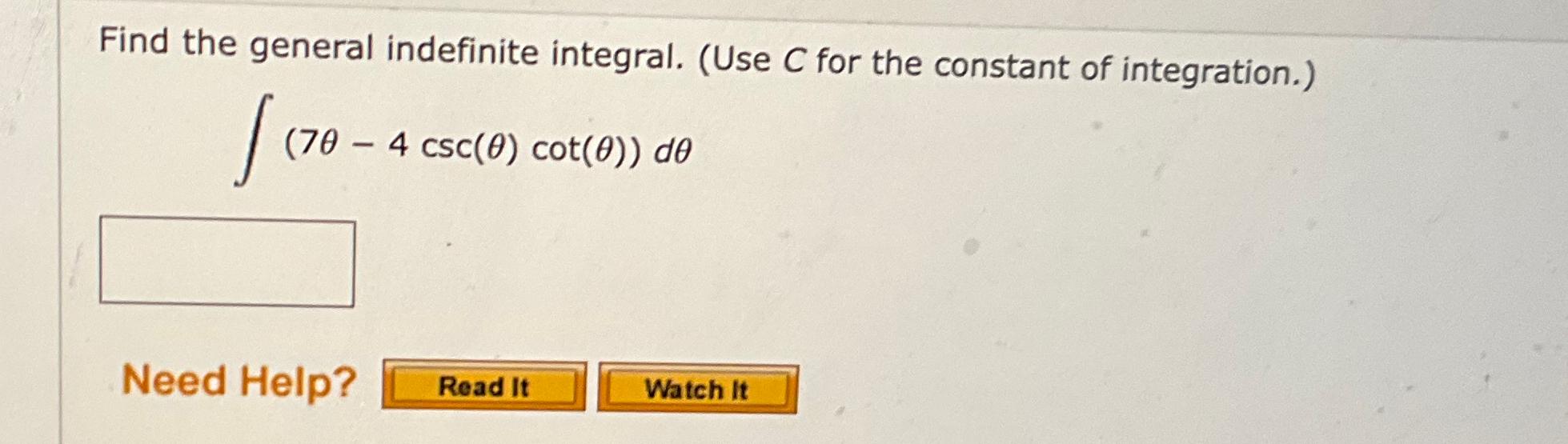 Solved Find the general indefinite integral. (Use C ﻿for the | Chegg.com