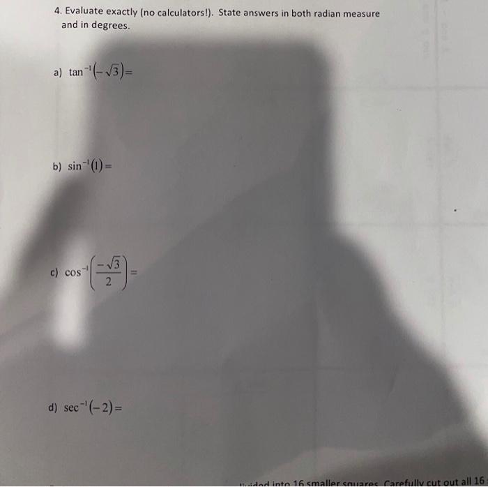 Solved 4. Evaluate exactly (no calculators!). State answers | Chegg.com