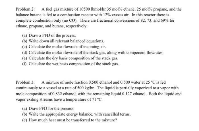 Solved Problem 2: A fuel gas mixture of 10500lbmol/hr35 mol% | Chegg.com