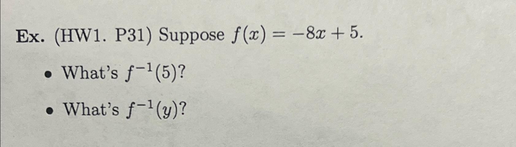 Solved Ex Hw1 ﻿p31 ﻿suppose F X 8x 5 Whats