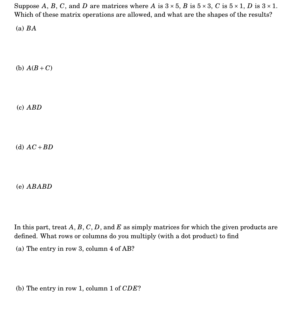 Solved Suppose A,B,C, ﻿and D ﻿are matrices where A ﻿is 3×5,B | Chegg.com