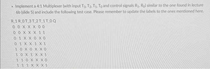Solved - Implement a 4:1 Multiplexer (with input T3,T2,T1, | Chegg.com