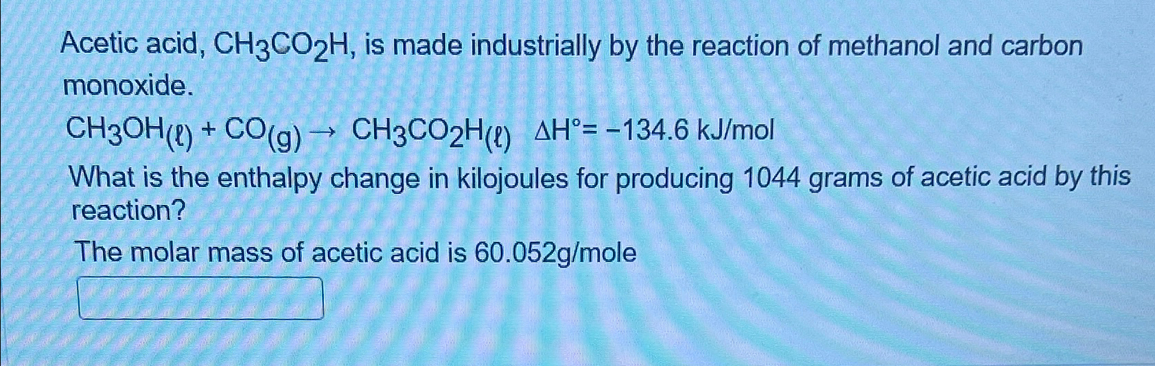 Solved Acetic acid, CH3CO2H, ﻿is made industrially by the | Chegg.com