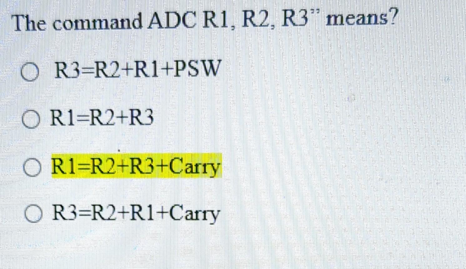 Solved The command ADC R1, R2,R3 means? | Chegg.com