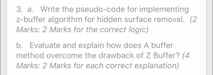 Solved 3. a. Write the pseudo-code for implementing z-buffer | Chegg.com