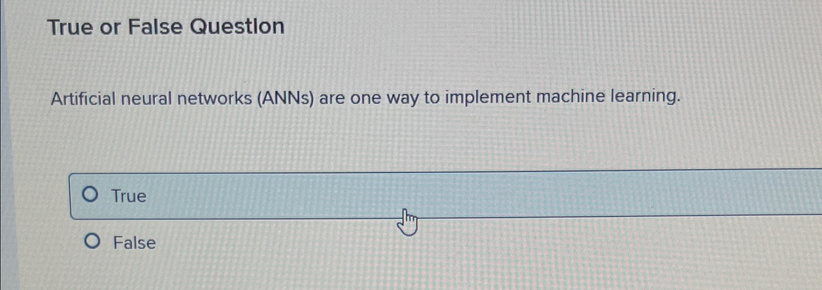 Solved True or False QuestlonArtificial neural networks | Chegg.com