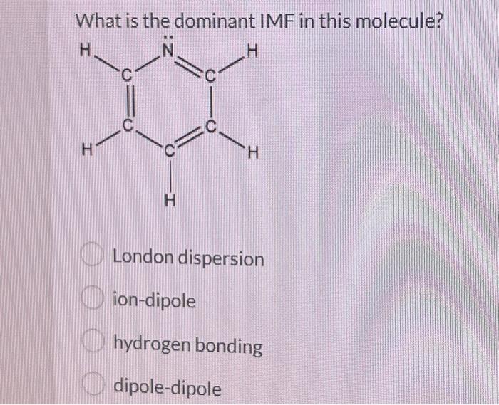 Solved What is the dominant IMF in this molecule? London | Chegg.com