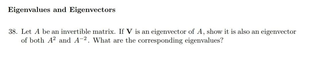 Solved Eigenvalues and Eigenvectors 38. Let A be an | Chegg.com
