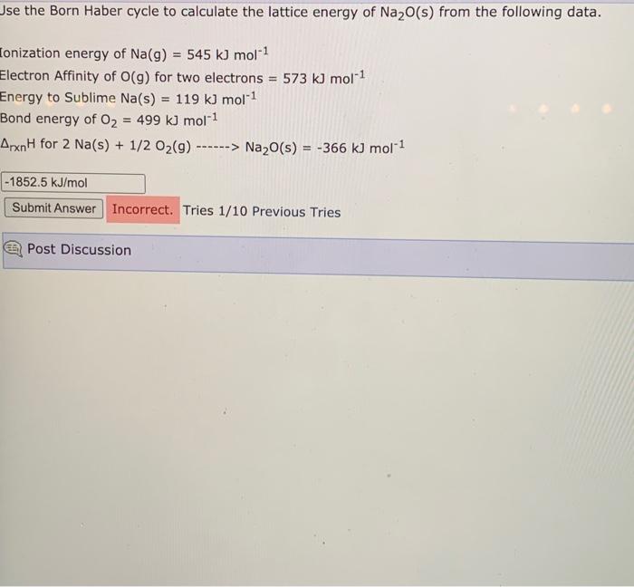 Solved Use the Born Haber cycle to calculate the lattice | Chegg.com