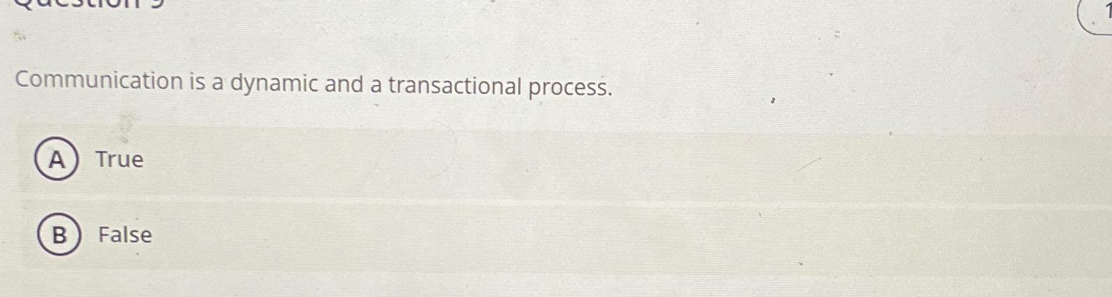 Solved Communication is a dynamic and a transactional | Chegg.com