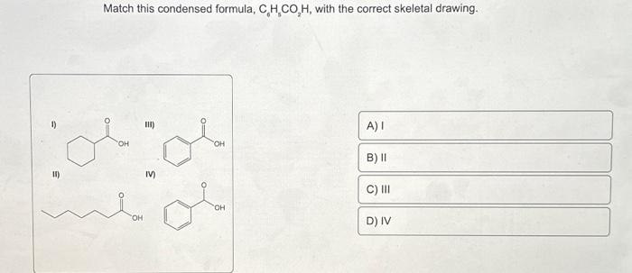Solved Match this condensed formula, C6H5CO2H, with the | Chegg.com