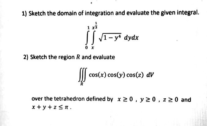 Solved 1) Sketch the domain of integration and evaluate the | Chegg.com