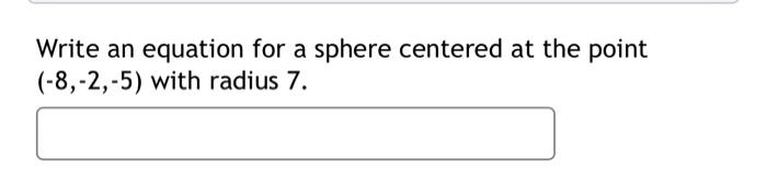 Solved Write an equation for a sphere centered at the point | Chegg.com