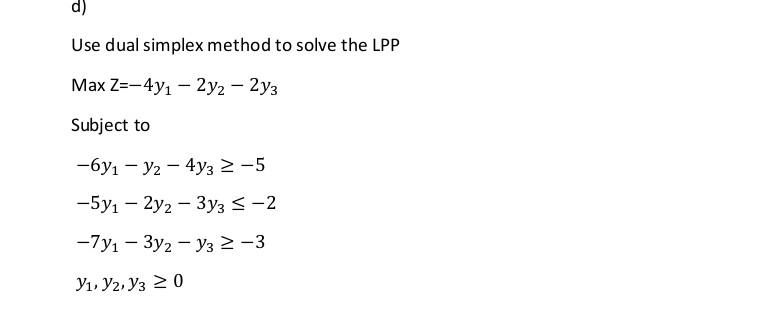 Solved Use dual simplex method to solve the LPP | Chegg.com