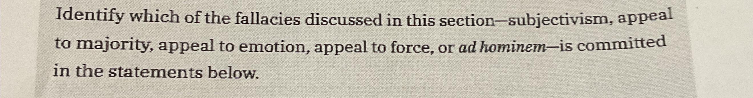 Solved Identify which of the fallacies discussed in this | Chegg.com