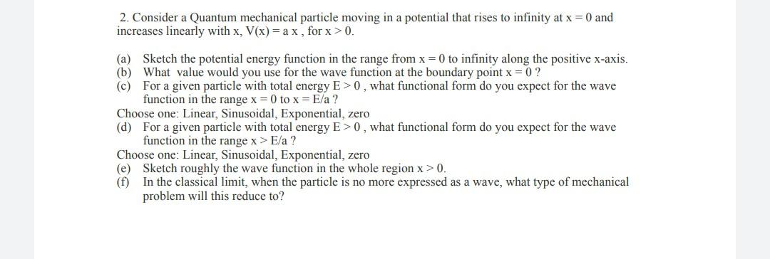 Solved 2. Consider a Quantum mechanical particle moving in a | Chegg.com