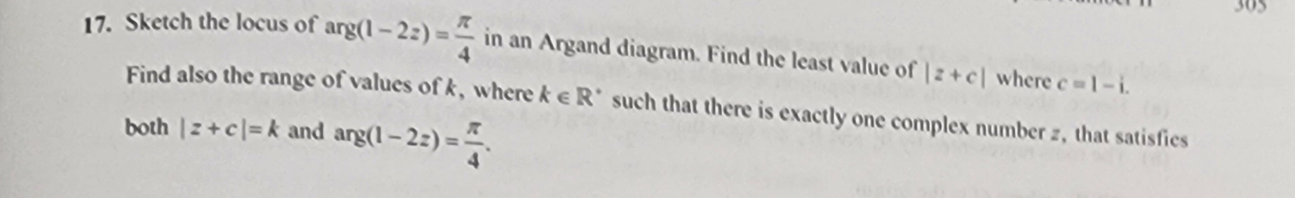 Solved Sketch the locus of arg(1-2z)=π4 ﻿in an Argand | Chegg.com