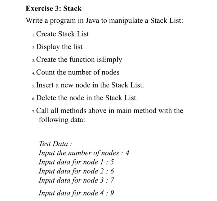 Solved Exercise 3: Stack Write a program in Java to | Chegg.com