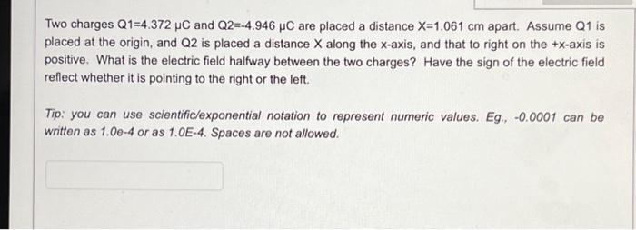 Solved Two charges Q1=4.372μC and Q2=−4.946μC are placed a | Chegg.com