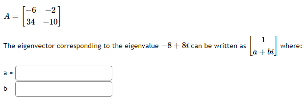 Solved A=[-6-234-10]The eigenvector corresponding to the | Chegg.com