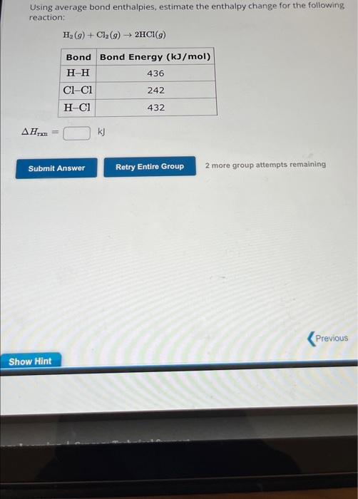 Solved Using average bond enthalpies, estimate the enthalpy | Chegg.com