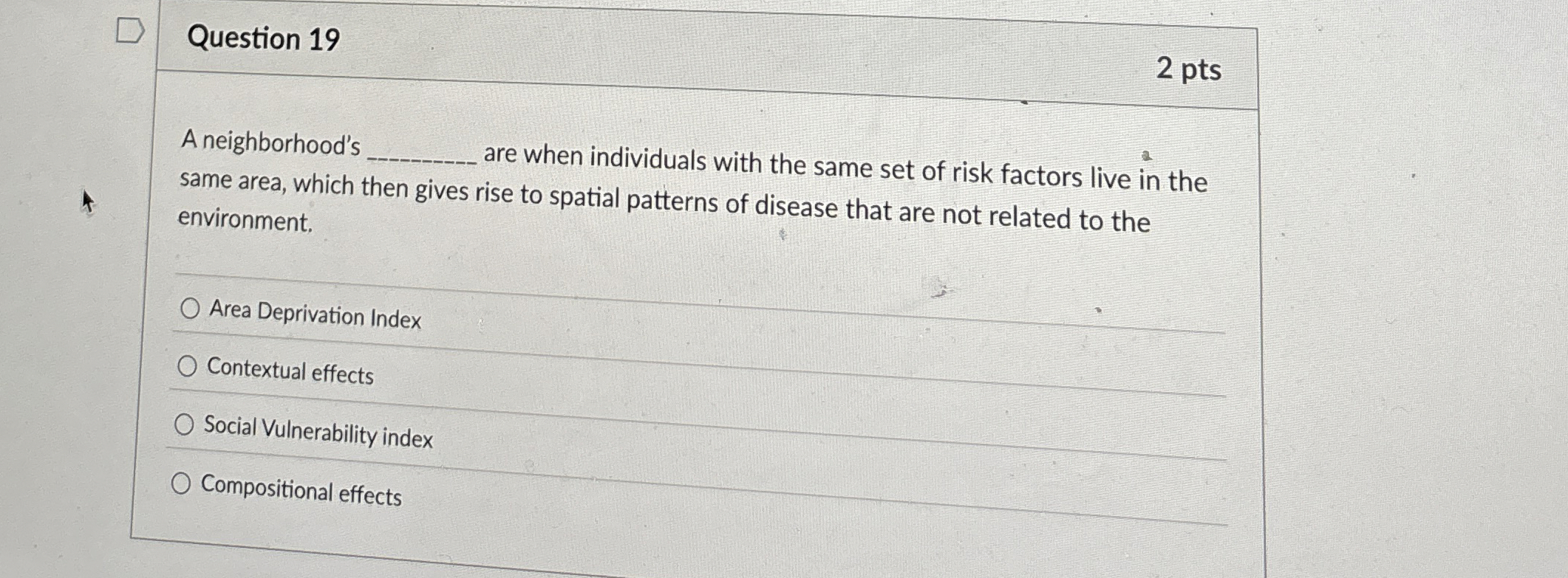 Solved Question 192 ﻿ptsA neighborhood's ﻿are when | Chegg.com