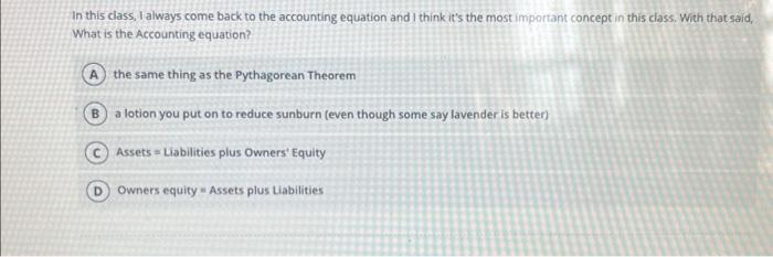 Solved In this class, I always come back to the accounting | Chegg.com