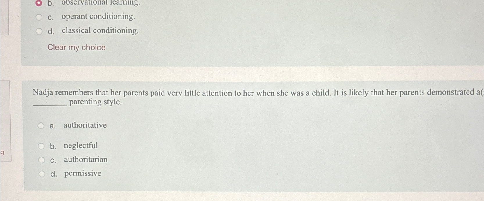 Solved b. ﻿observational learning.c. ﻿operant | Chegg.com