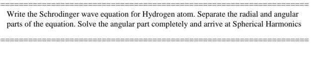 Solved Write the Schrodinger wave equation for Hydrogen | Chegg.com