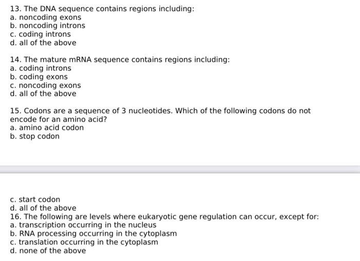 Solved 13. The DNA sequence contains regions including: a. | Chegg.com