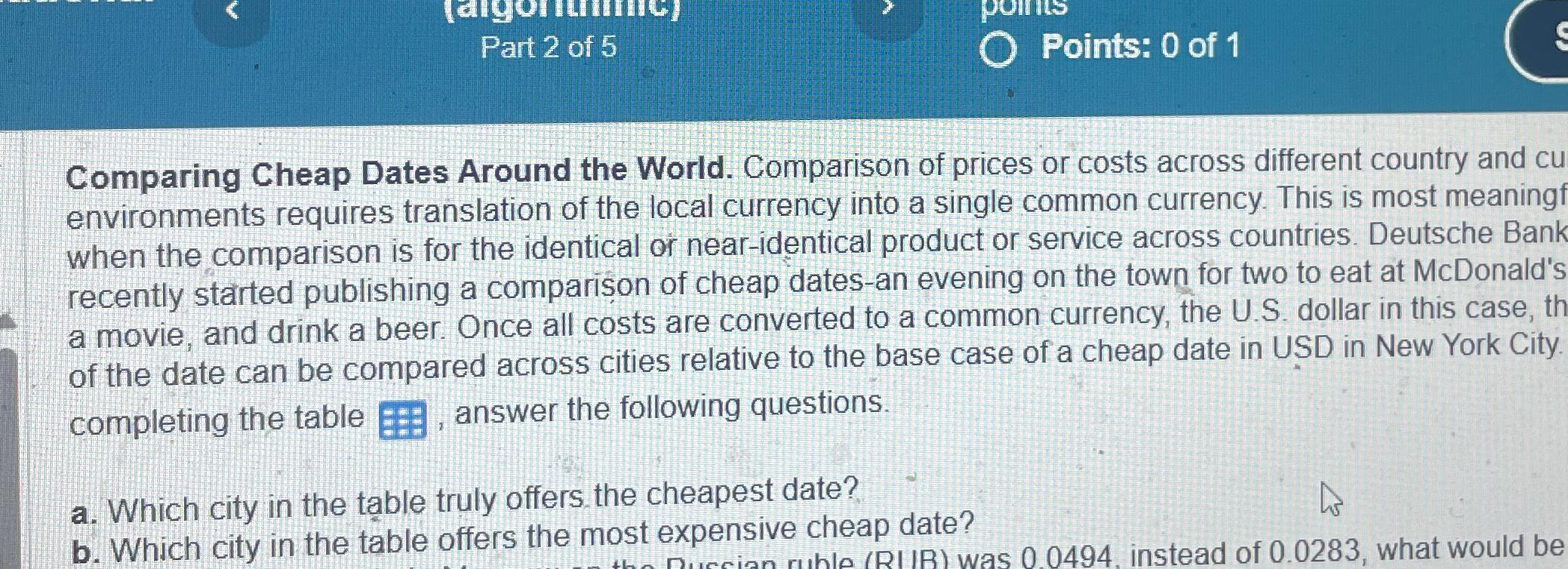 Solved Part 2 ﻿of 5Points: 0 ﻿of 1Comparing Cheap Dates | Chegg.com
