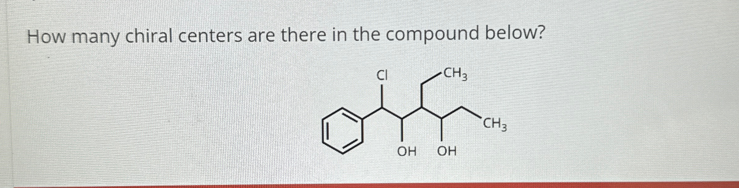 Solved How many chiral centers are there in the compound | Chegg.com