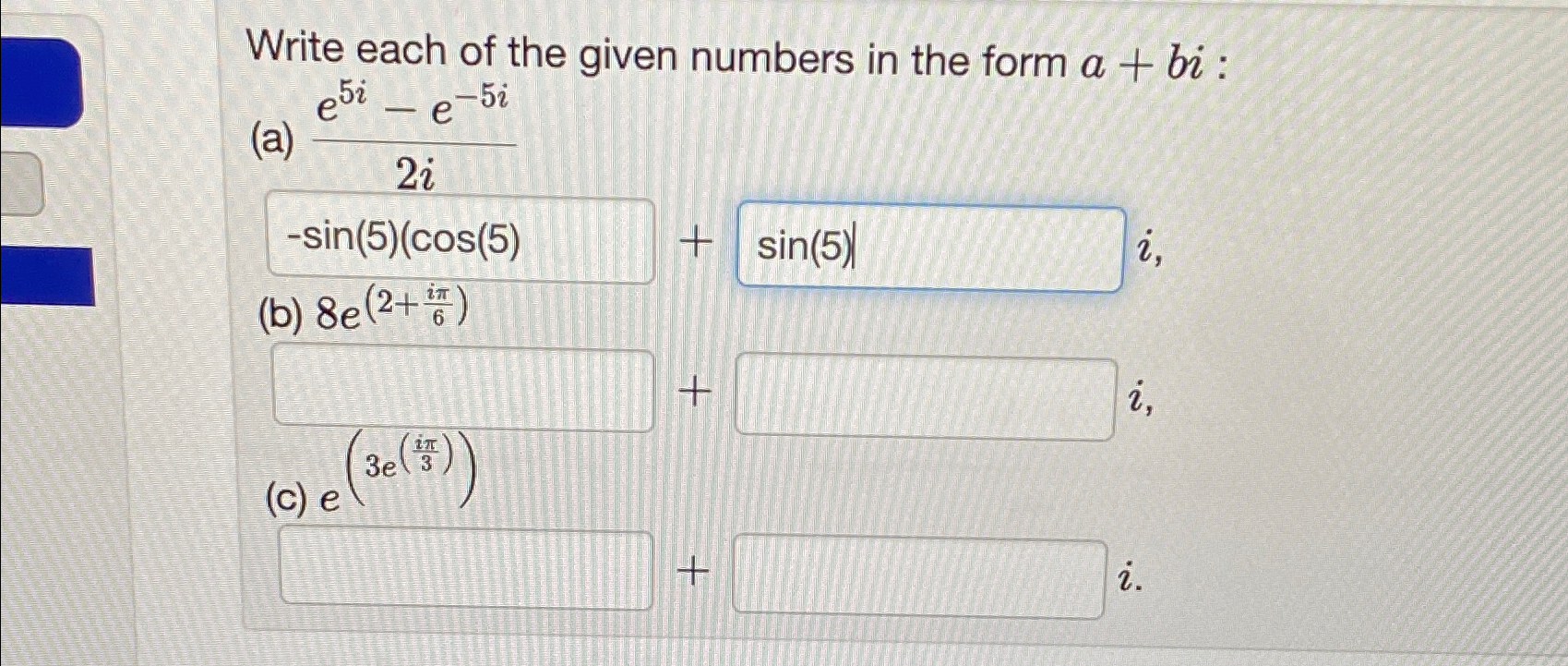 Solved Write each of the given numbers in the form a+bi | Chegg.com