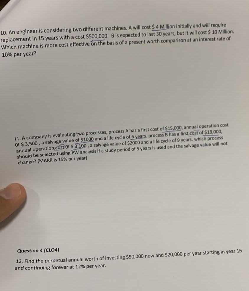 Solved 10. An engineer is considering two different | Chegg.com