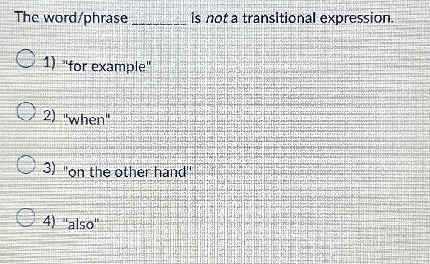 Solved The word/phrase is not a transitional expression."for | Chegg.com