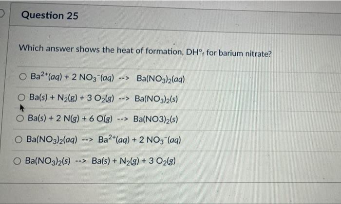 Solved Question 25 Which answer shows the heat of formation, | Chegg.com