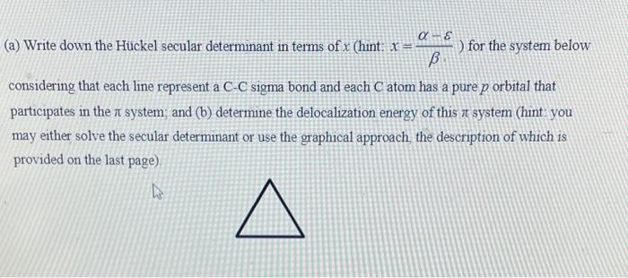 Solved - & (a) Write down the Huckel secular determinant in | Chegg.com