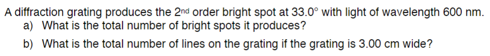 Solved A diffraction grating produces the 2nd ﻿order bright | Chegg.com