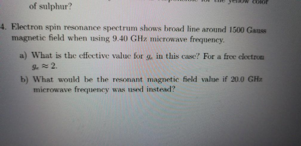 Solved color of sulphur? 4. Electron spin resonance spectrum | Chegg.com